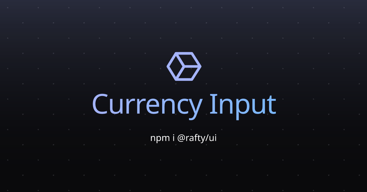 Currency Input - rafty/ui Docs