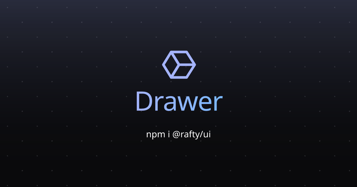 Drawer - rafty/ui Docs