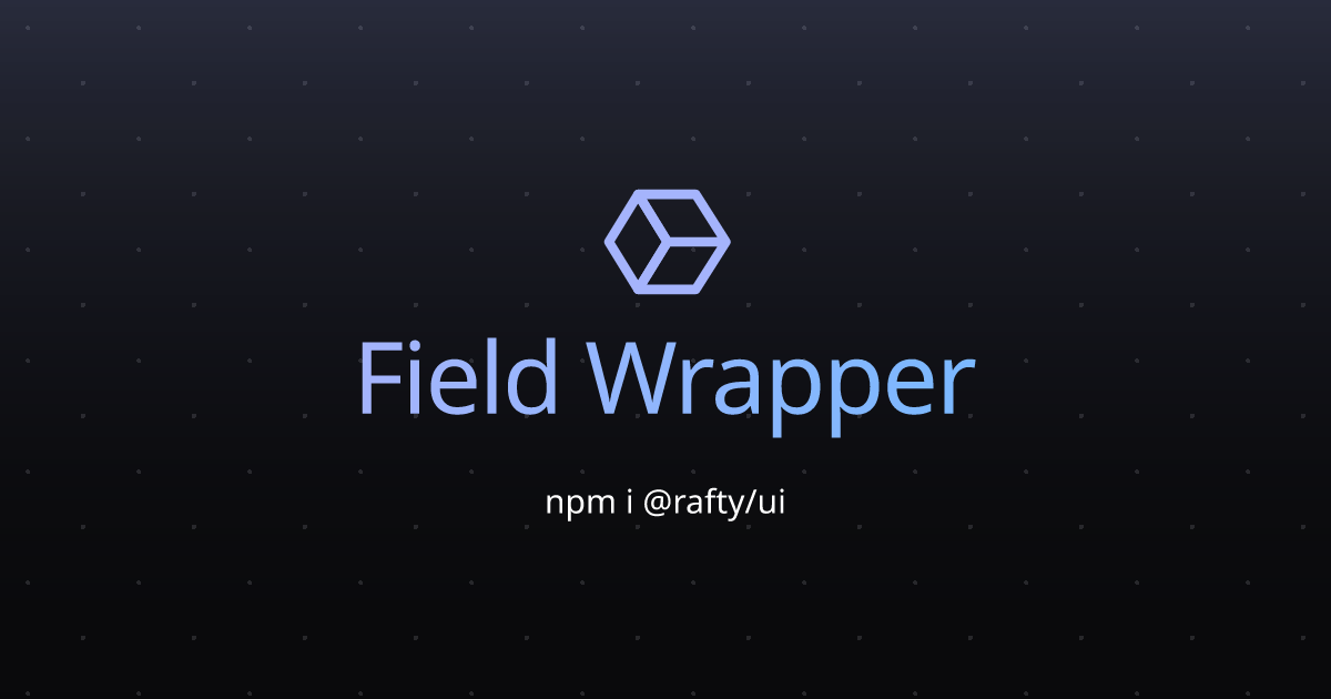 Field Wrapper - rafty/ui Docs