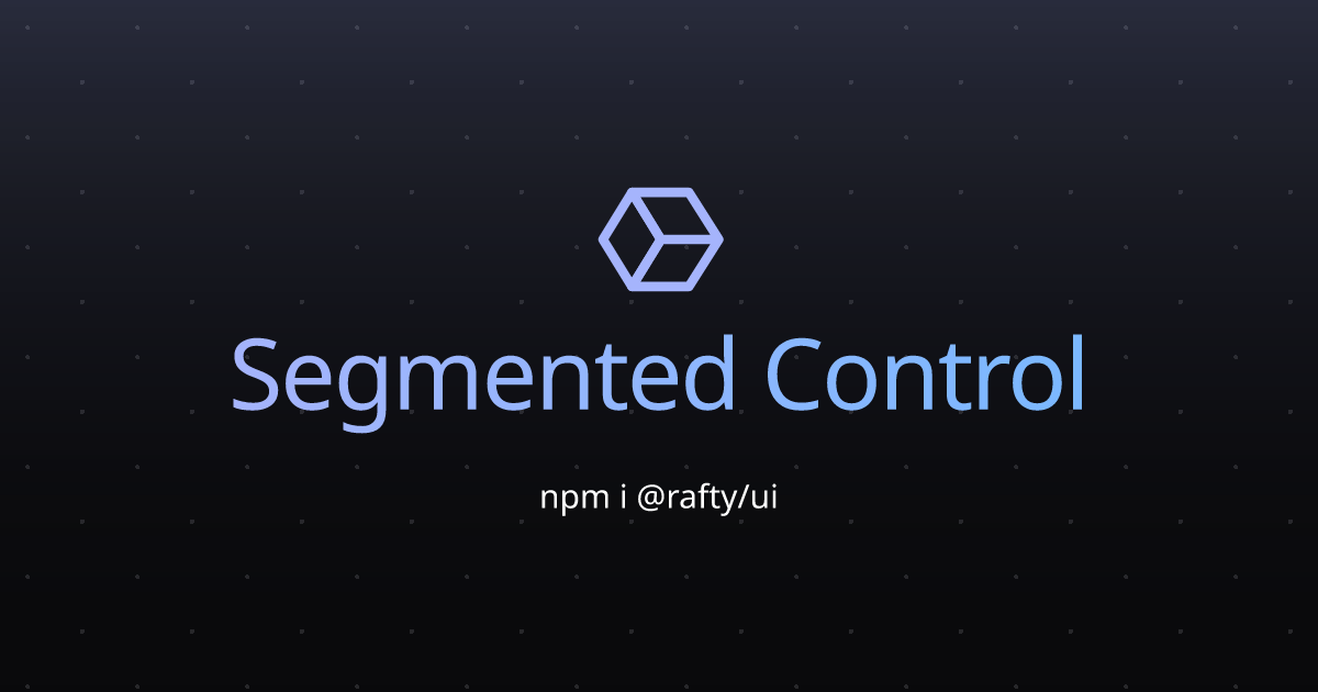 Segmented Control - rafty/ui Docs
