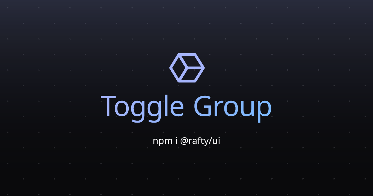Toggle Group - rafty/ui Docs